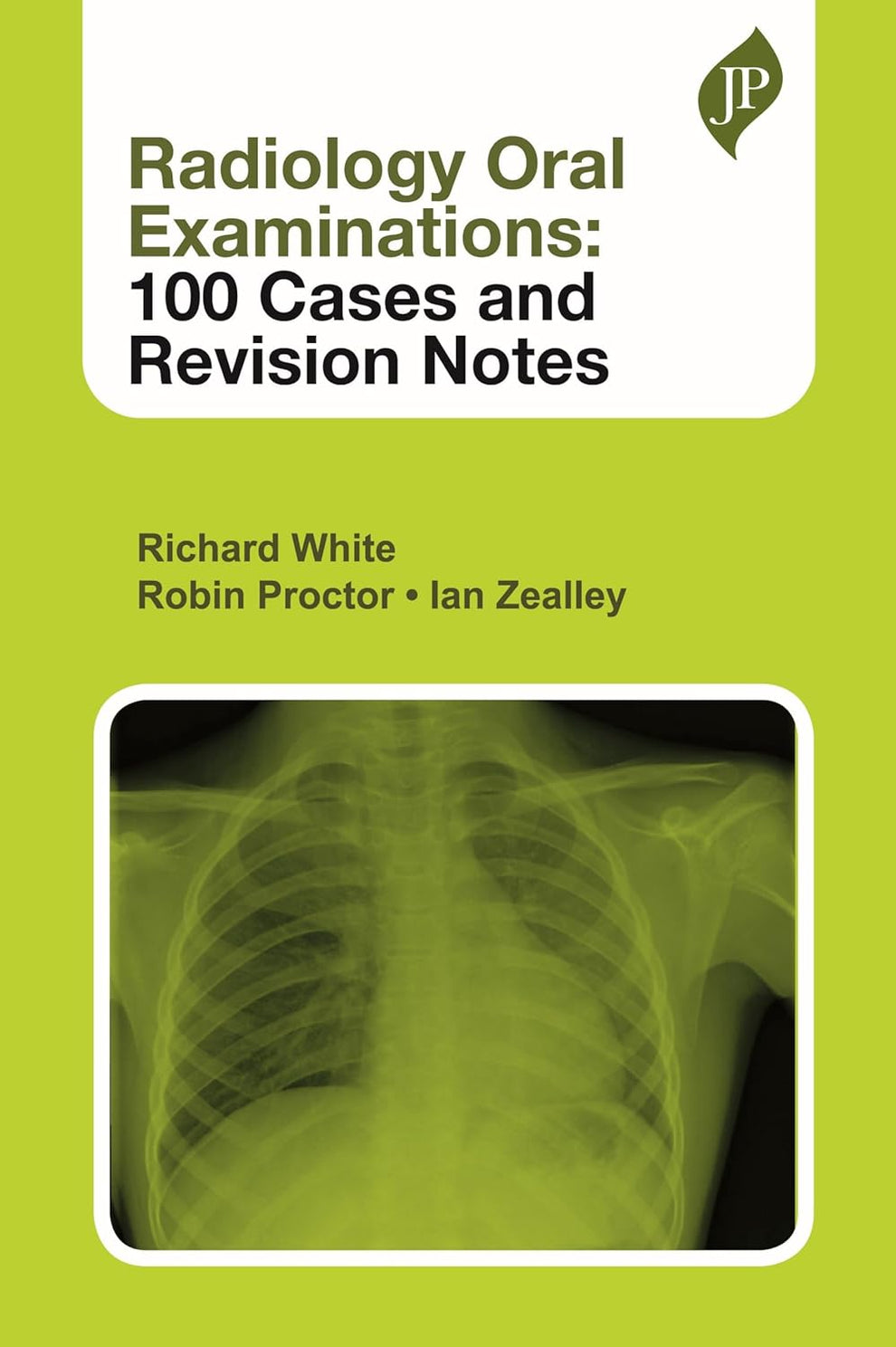 RADIOLOGY ORAL EXAMINATIONS: 100 CASES AND REVISION NOTES 1ST/2026 ...