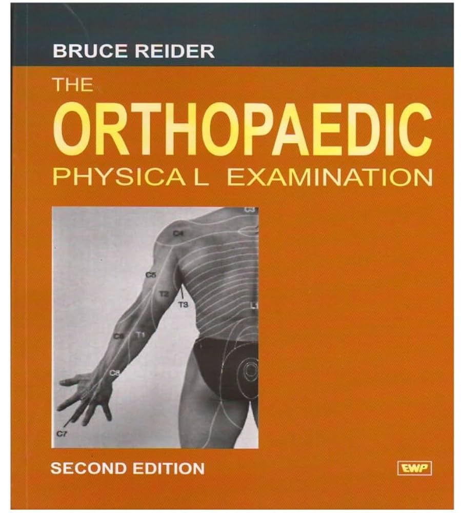 ORTHOPEDIC PHYSICAL EXAMINATION 2ND/2024 - BRUCE REIDER – Naresh Books