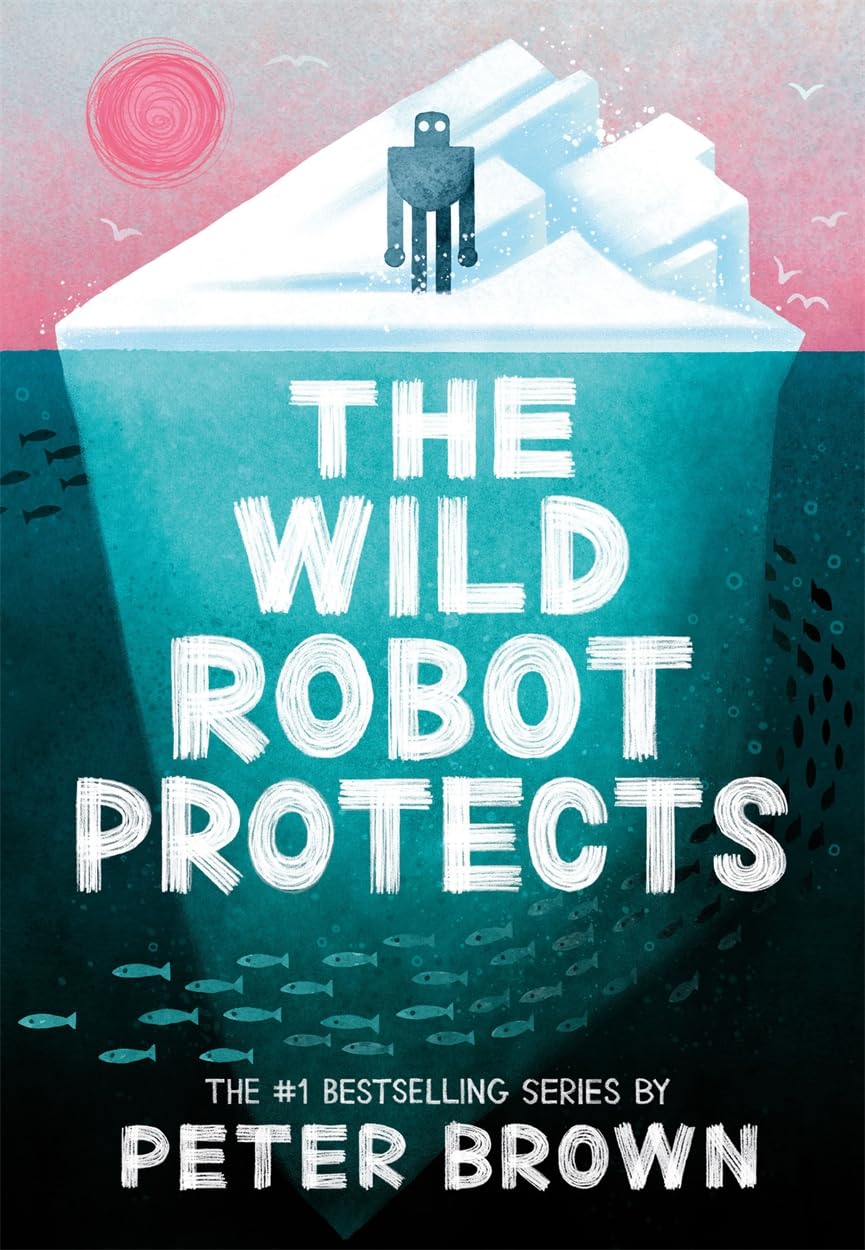 THE WILD ROBOT PROTECTS (THE WILD ROBOT 3) - BROWN PETER – Naresh Books